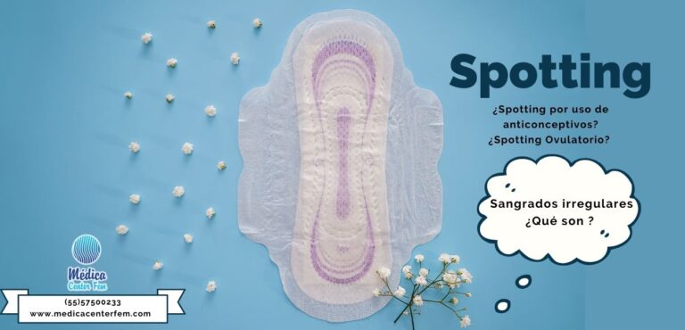 Spotting : Goteo ¿Qué lo ocasiona? Descubrelo aqui